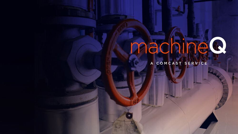 MachineQ, Comcast's Enterprise Internet of Things Service, Expanding to ...